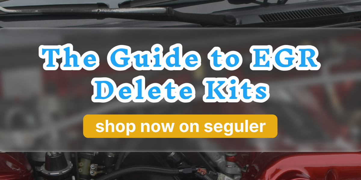 The Ultimate Guide to EGR Delete Kits — SEGULER